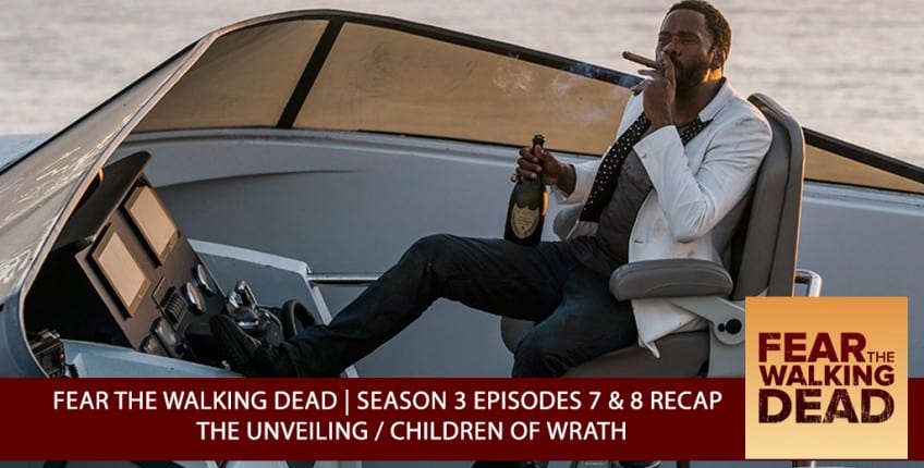 Fear The Walking Dead Season 3 FinaleRecap | The Unveiling & Children ...