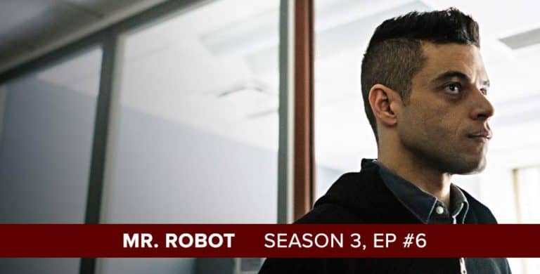Mr. Robot | Season 3, Episode 6 Recap Podcast with Kor Adana - PostShowRecaps.com