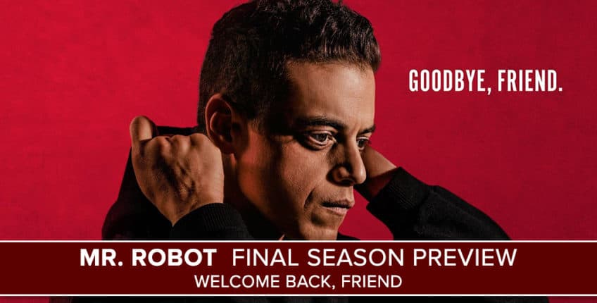 Mr. Robot Final Season Preview | Welcome Back, Friend - postshowrecaps.com