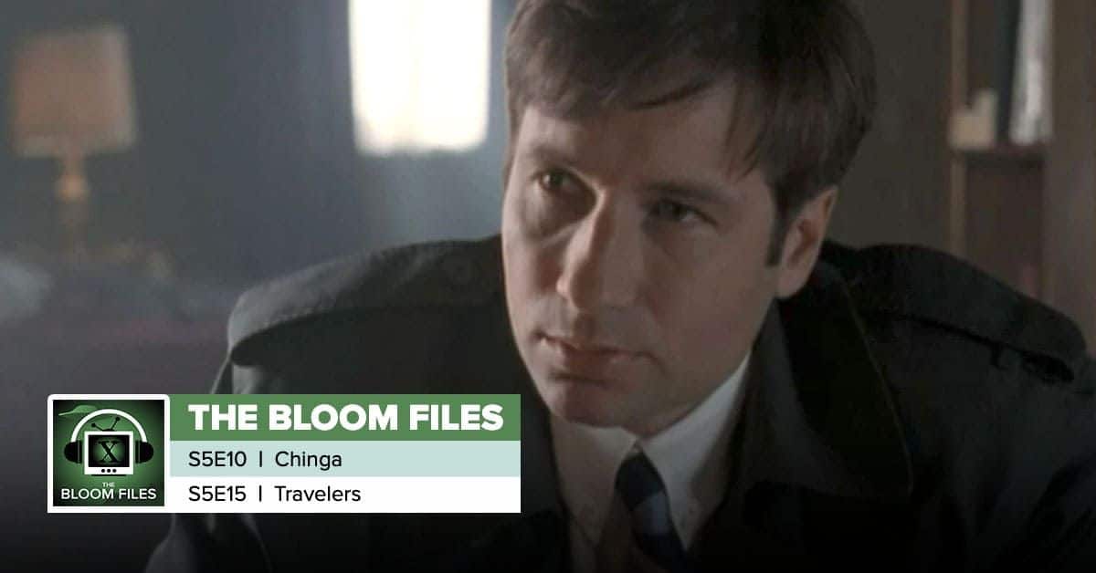 The Bloom Files | The X-Files Season 5 Episodes 10 & 15: “Chinga ...