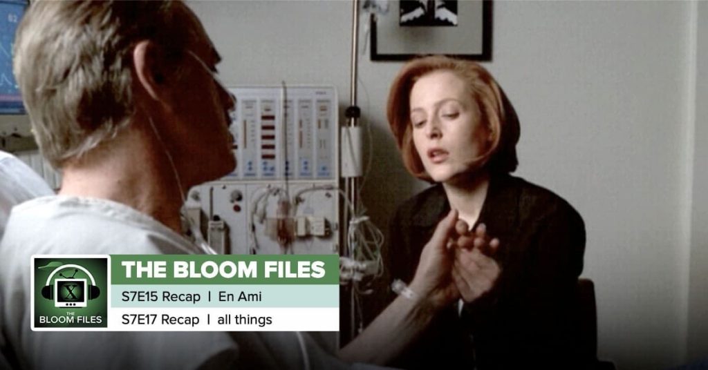 The Bloom Files | The X-Files Season 7 Episodes 15 & 17: "En Ami ...
