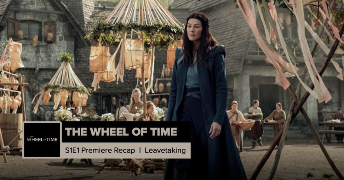 The Wheel of Time | Season 1 Episode 1 Recap: 'Leavetaking ...
