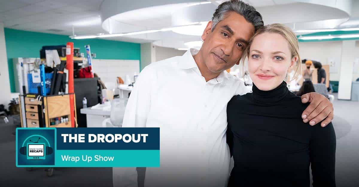 The Dropout | Wrap-Up - postshowrecaps.com