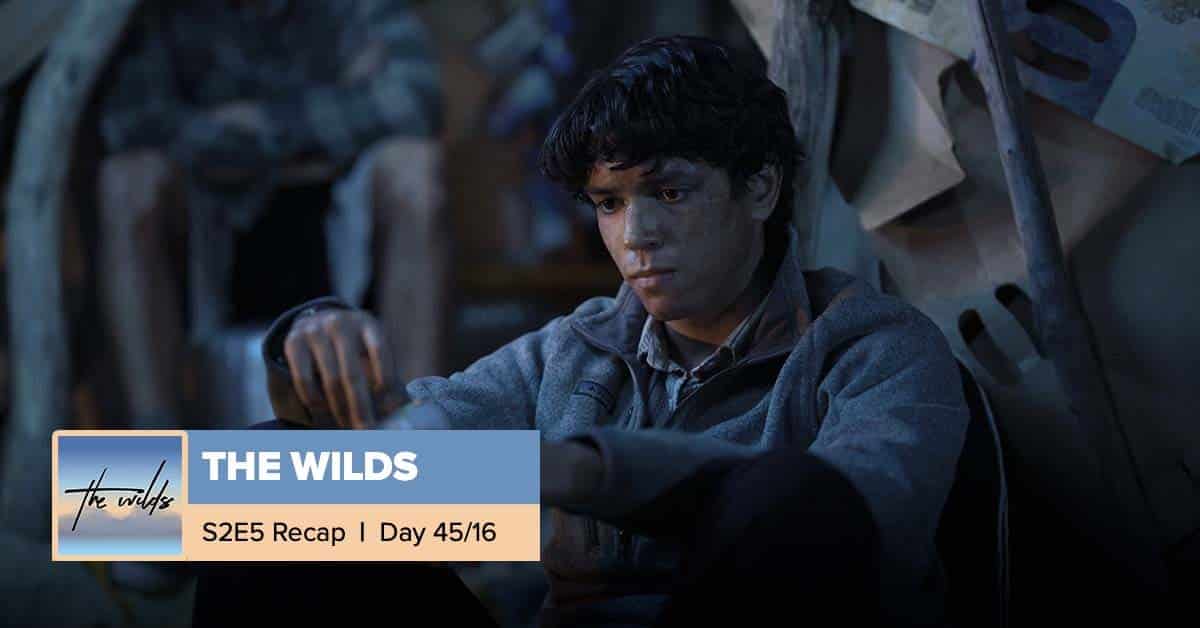 The Wilds | Season 2 Episode 5 Recap, ‘Day 45/16’
