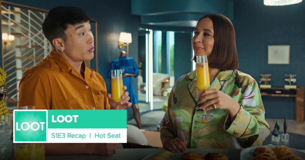 Loot | Season 1 Episode 3 Recap, ‘Hot Seat’ - postshowrecaps.com