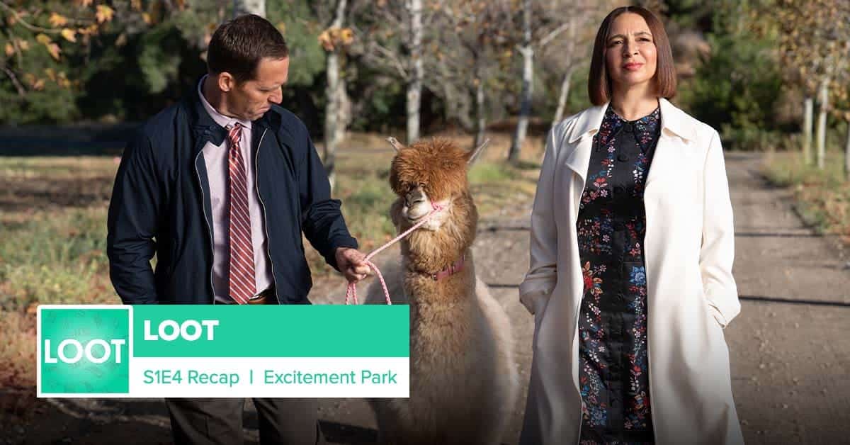 Loot | Season 1 Episode 4 Recap, ‘Excitement Park’