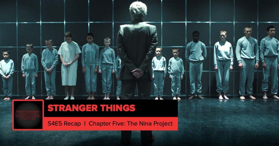 Stranger Things Season 4 Episode 5 Recap, 'The Nina Project'