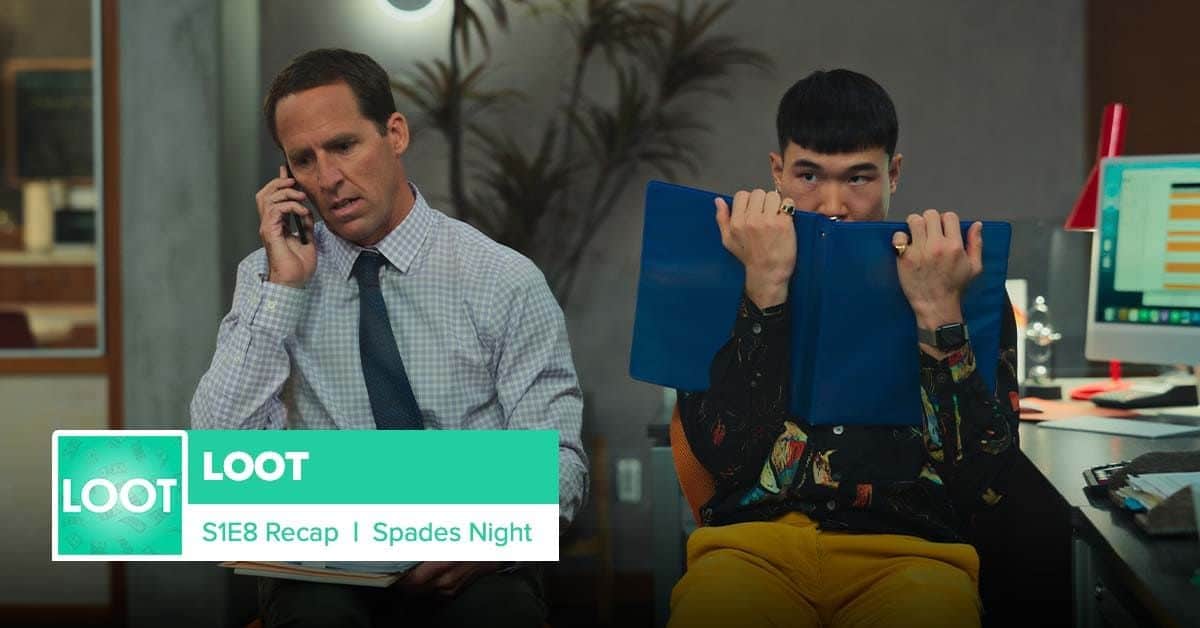 Loot Season 1 Episode 8 Recap, ‘Spades Night’ - postshowrecaps.com