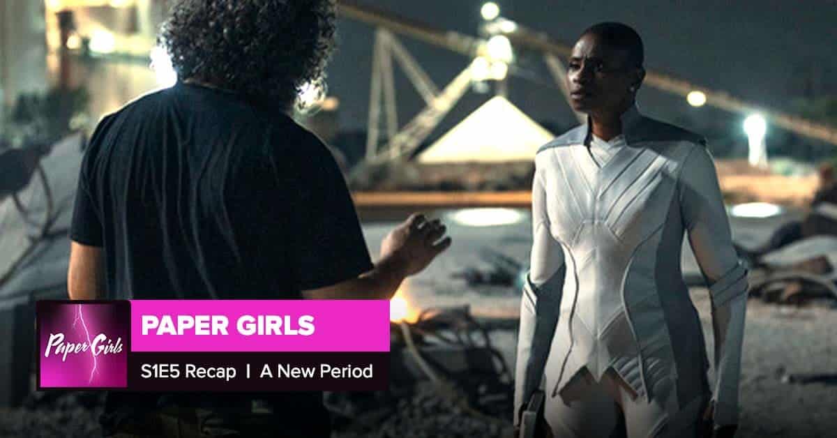 Paper Girls Season 1 Episode 5 Recap, ‘A New Period’