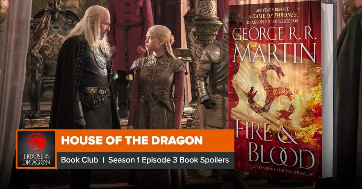 House Of The Dragon Season 1 Episode 3 Book Club Recap ‘second Of His
