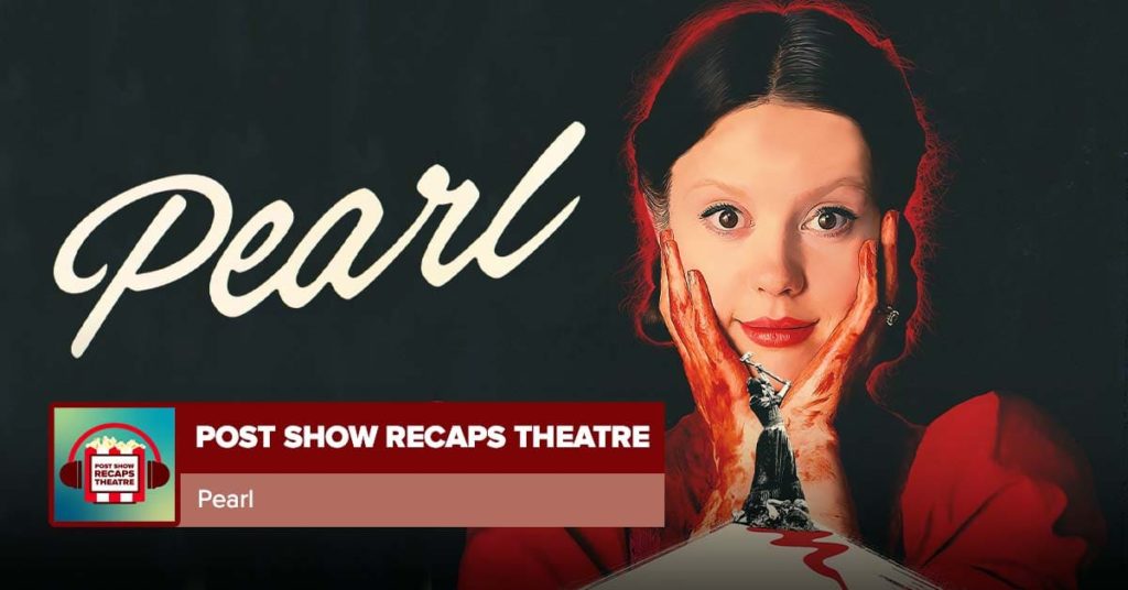 Pearl Movie Review - postshowrecaps.com