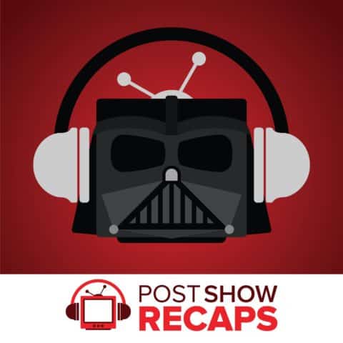 Post Show Recaps: TV Recap Podcasts | Walking Dead, Game of Thrones