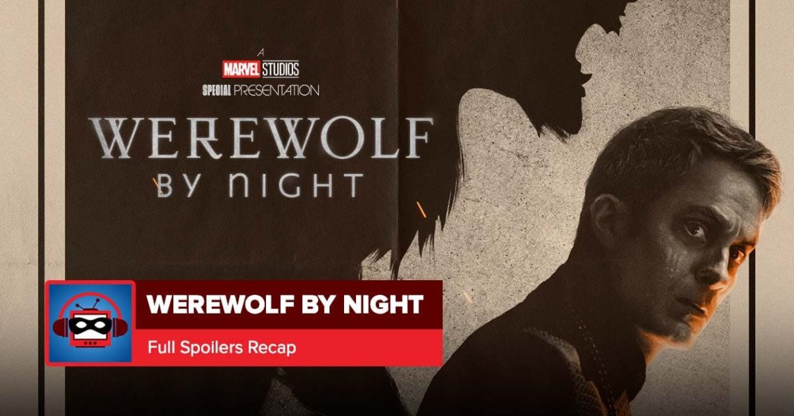 Werewolf by Night Review: Josh and Kevin Recap the Marvel Studios ...