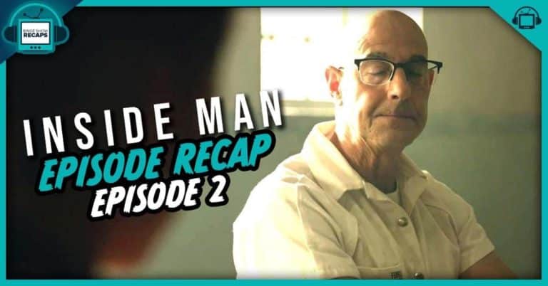 Inside Man Season 1 Episode 2 Recap - PostShowRecaps.com