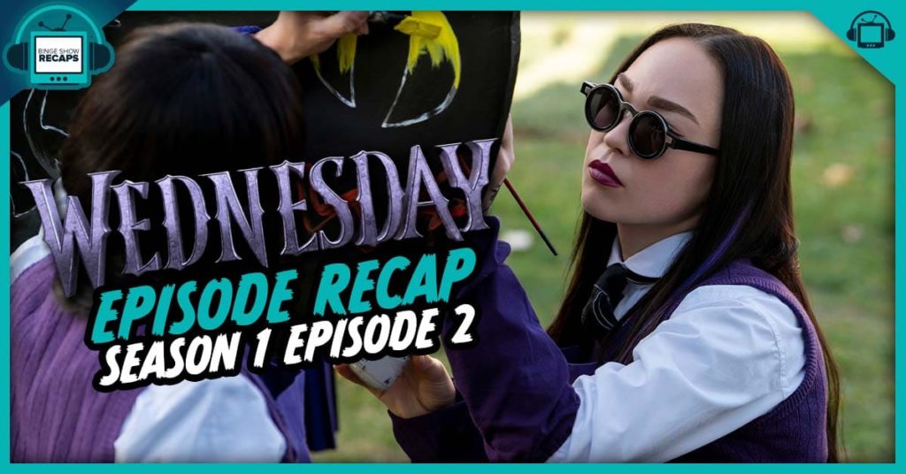 Wednesday Season 1 Episode 2 Recap, ‘Woe is the Loneliest Number’