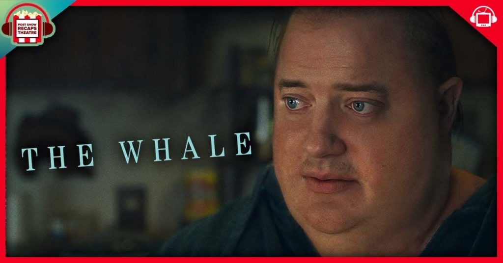 The Whale Movie Review - postshowrecaps.com