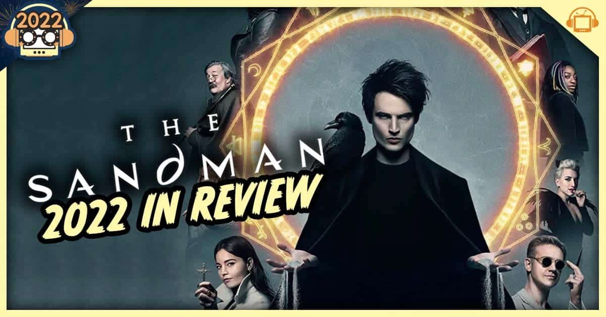 Sandman | 2022 in Review - postshowrecaps.com
