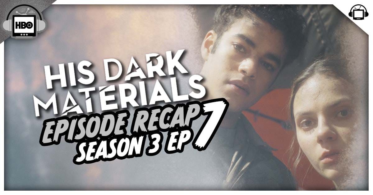 His Dark Materials Season 3 Episode 7 Recap, ‘The Fight to the Death’ - postshowrecaps.com