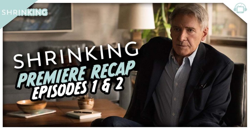 Shrinking Season 1 Episodes 1+2 Recap - postshowrecaps.com