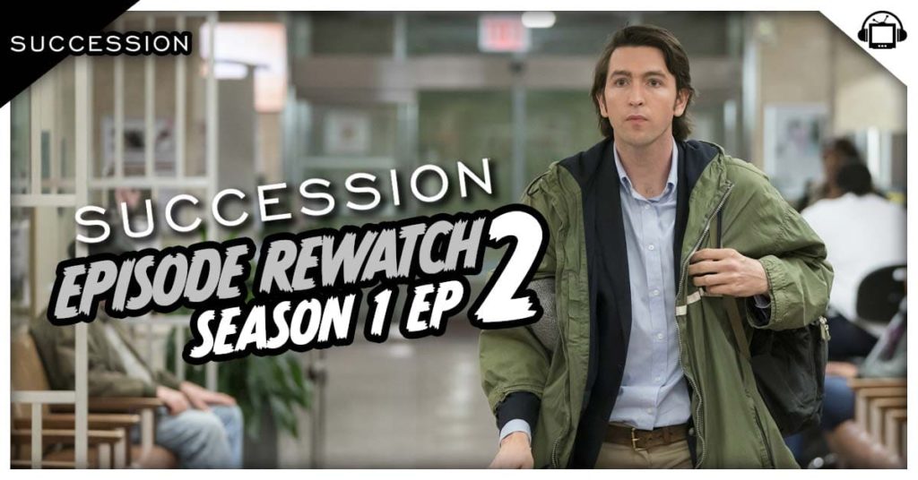 Succession Season 1 Episode 2 Recap, ‘Shxt Show at the Fxck Factory ...