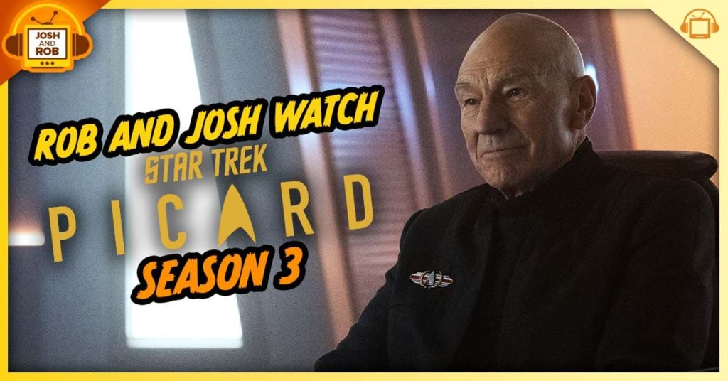 Rob and Josh Watch Star Trek: Picard - postshowrecaps.com Rob and Josh Watch Star Trek: Picard - postshowrecaps.com