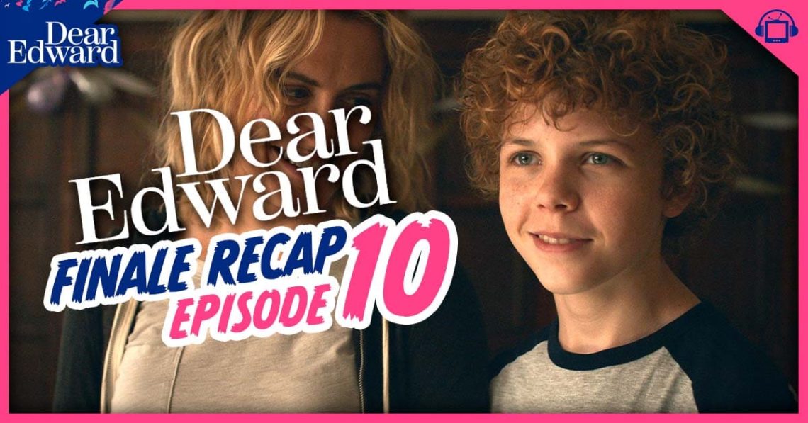 Dear Edward Season 1 Episode 10 Recap, ‘Shelter’