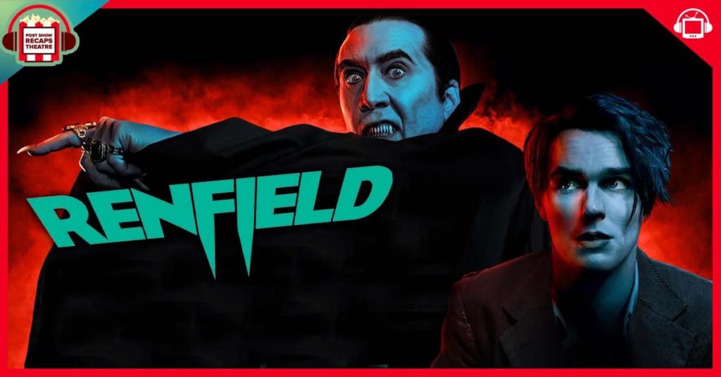 Renfield Movie Review | PSRT - postshowrecaps.com