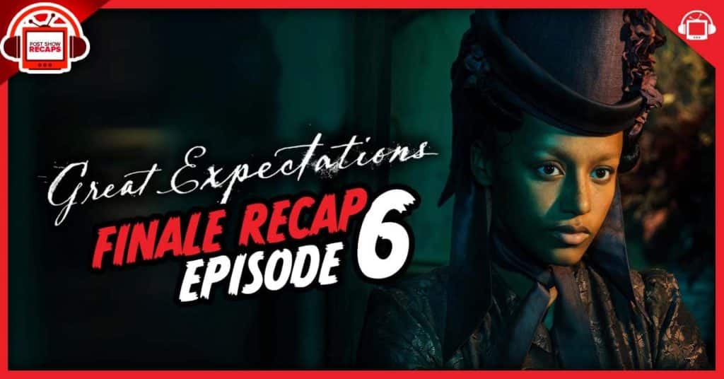 Great Expectations on Hulu Episode 6 Recap - postshowrecaps.com