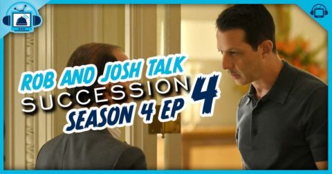 Rob and Josh Watch Succession Season 4 Episode 4, ‘Honeymoon States’