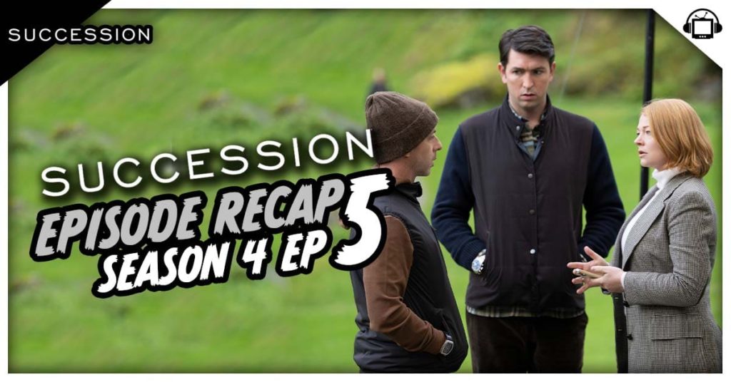 Succession Final Season Episode 5 Recap, ‘Kill List’