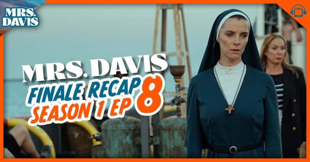 Mrs. Davis Season 1 Finale: ‘THE FINAL INTERCUT: So I'm Your Horse’