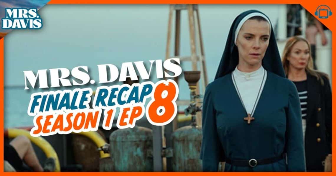 Mrs. Davis Season 1 Finale: ‘THE FINAL INTERCUT: So I'm Your Horse’