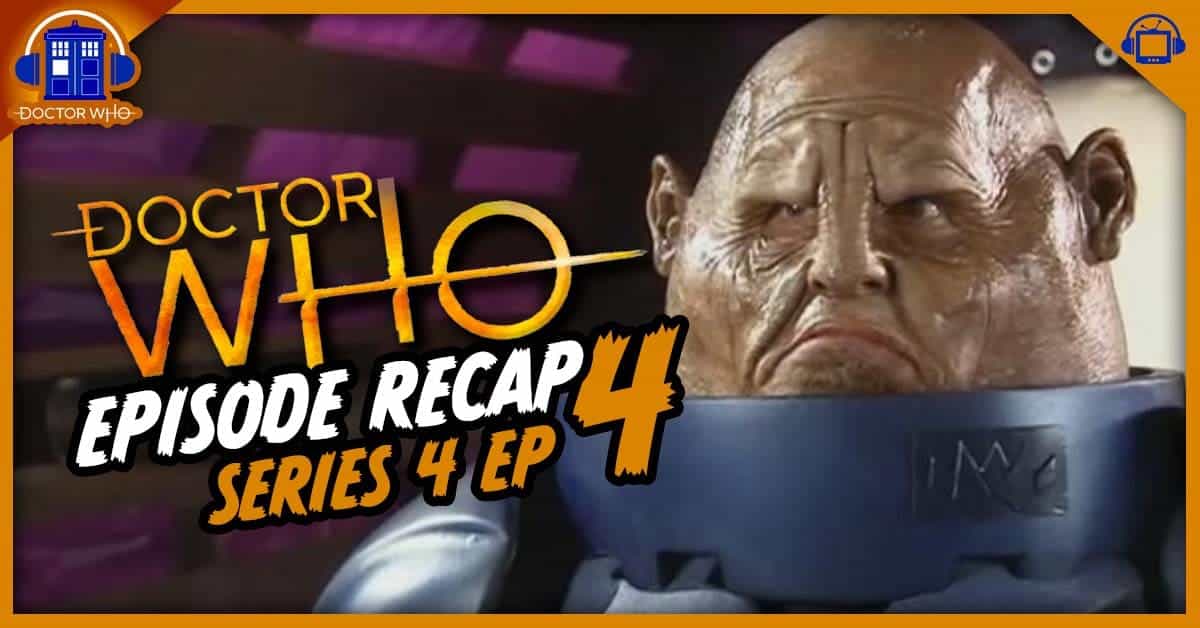 Who, Eh | Doctor Who Series 4 Episode 4, ‘The Sontaran Strategem’