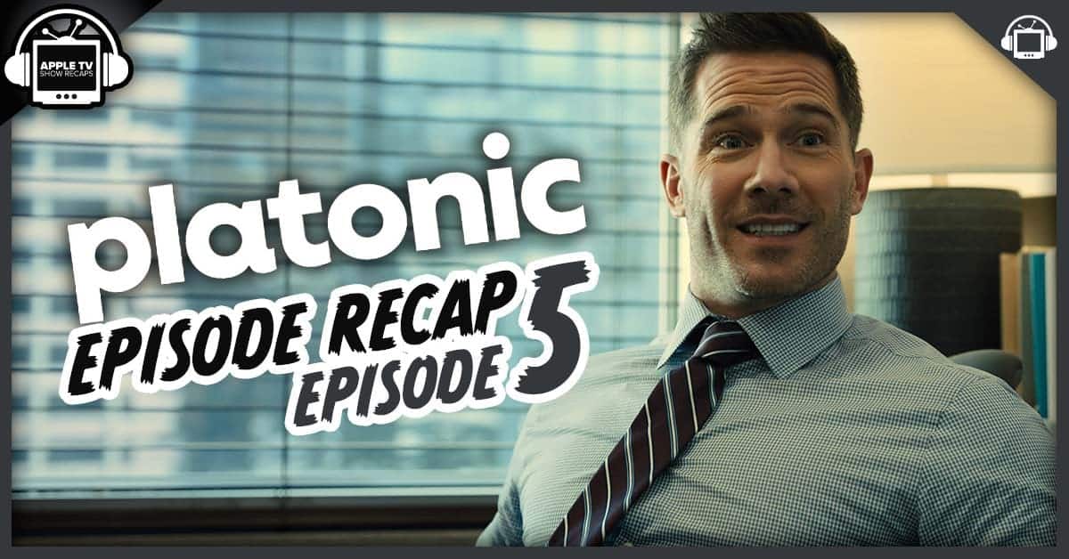 Platonic Season 1 Episode 5 Recap, ‘My Wife's Boyfriend’