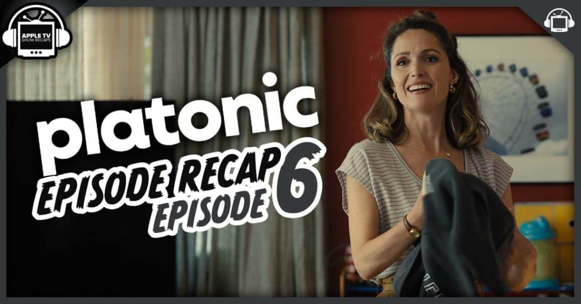 Platonic Season 1 Episode 6 Recap, ‘The Big Two Six’