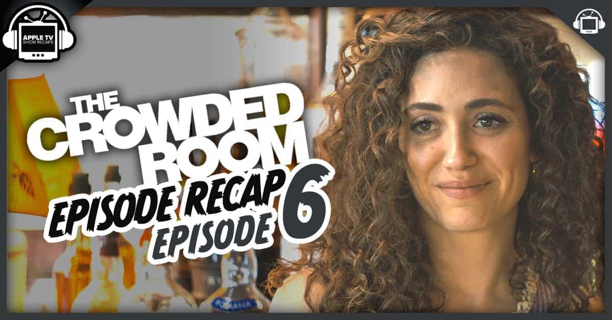 The Crowded Room Episode 6 Recap, ‘Rya’ The Crowded Room Episode 6 Recap, ‘Rya’