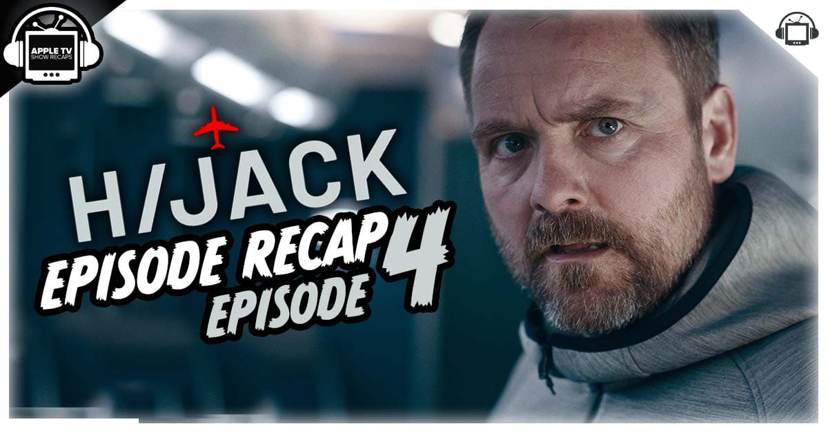 Hijack Episode 4 Recap, ‘Not Responding’ - postshowrecaps.com