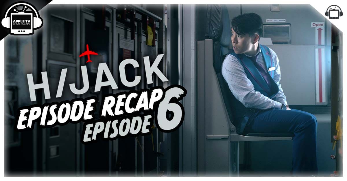 Hijack Episode 6 Recap, ‘Comply Slowly’ - postshowrecaps.com