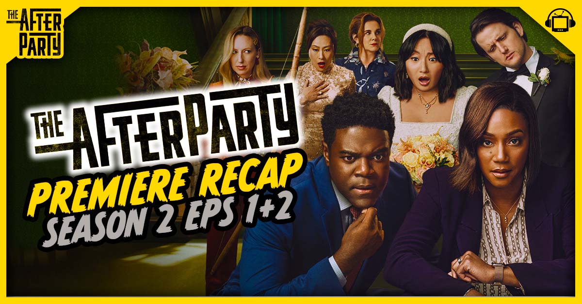 The Afterparty Season 2 Episodes 1+2 Recap - postshowrecaps.com
