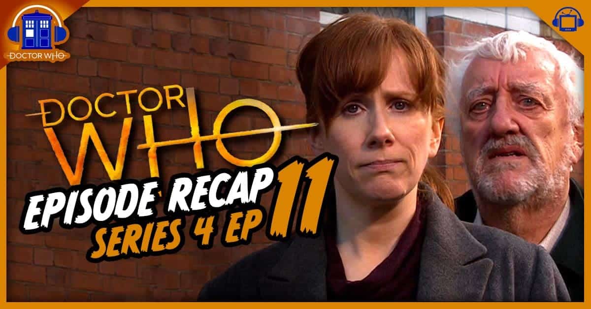 Who, Eh | Doctor Who Series 4 Episode 11, ‘Turn Left’