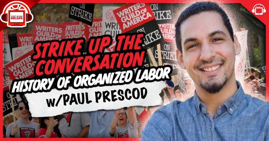 Strike Up the Conversation: History of Organized Labor with Paul Prescod