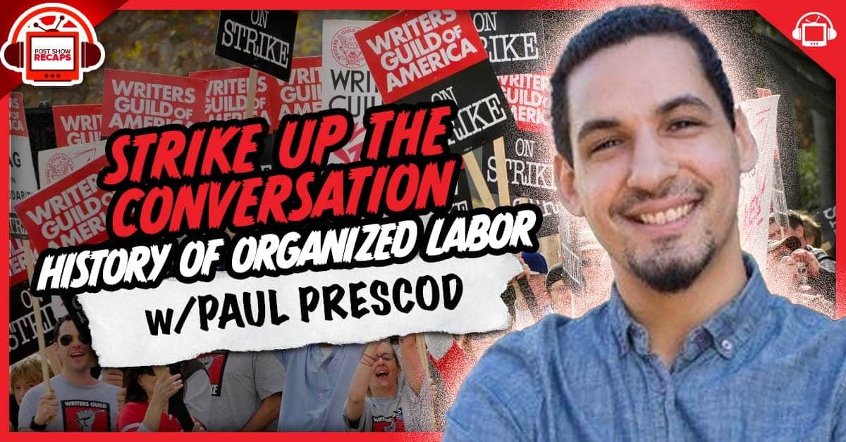 Strike Up the Conversation: History of Organized Labor with Paul Prescod