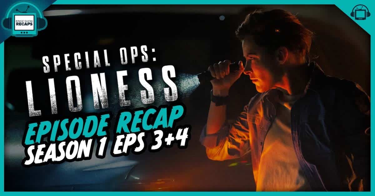Special Ops: Lioness Season 1 Episodes 3+4 Recap - postshowrecaps.com