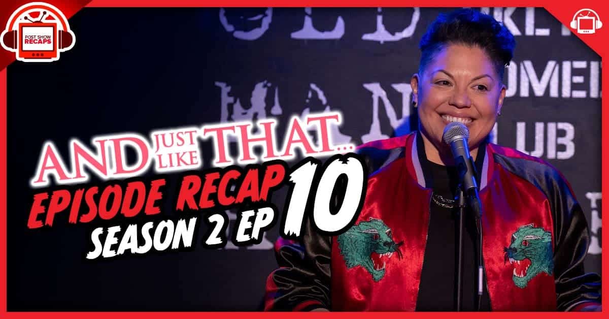 And Just Like That... Season 2 Episode 10 Recap - postshowrecaps.com