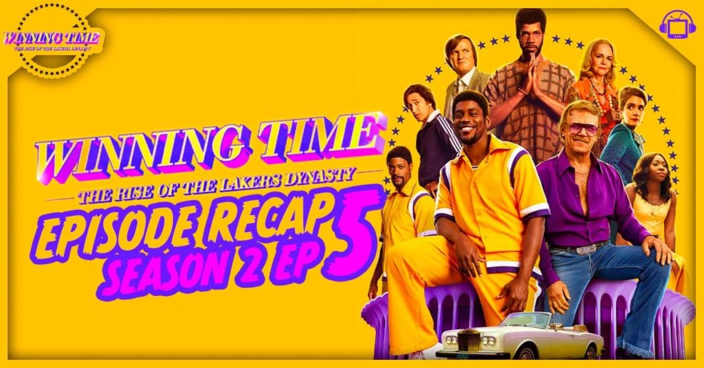 Winning Time Season 2 Episode 5 Recap, ‘The Hamburger Hamlet’ - postshowrecaps.com