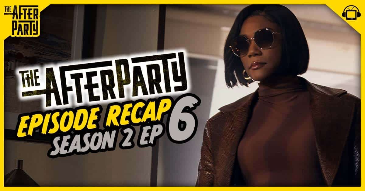 The Afterparty Season 2 Episode 6 Recap, ‘Danner's Fire’ - postshowrecaps.com