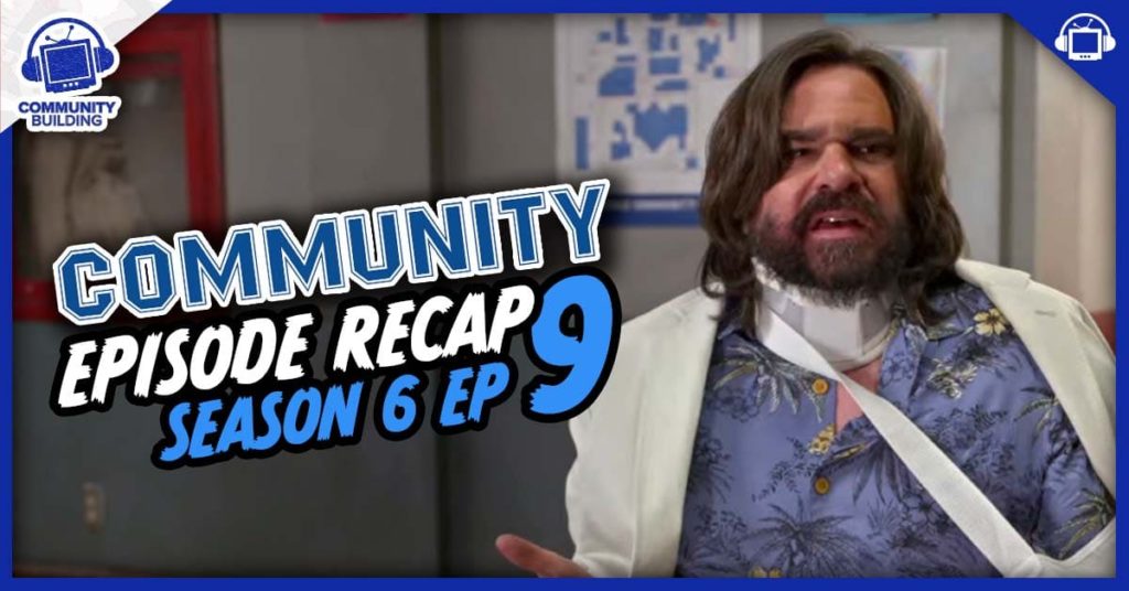 Community Building Season 6 Episode 9, ‘Grifting 101’ - postshowrecaps.com
