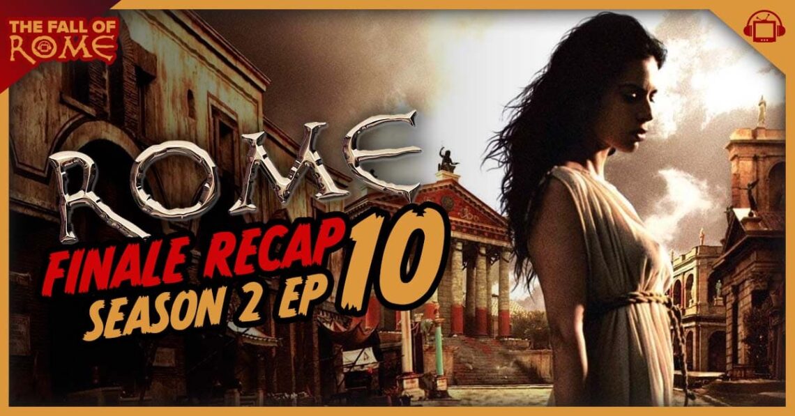 The Fall of Rome: HBO's Rome Season 2 Finale Recap, ‘De Patre Vostro ...