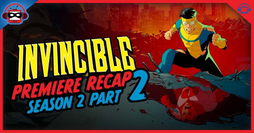 Invincible Season 2 Episode 2 Recap, ‘In About Six Hours, I Lose My ...