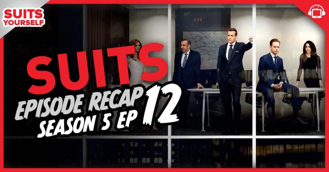Suits Yourself Season 5 Episode 12 Recap, ‘Live to Fight ...